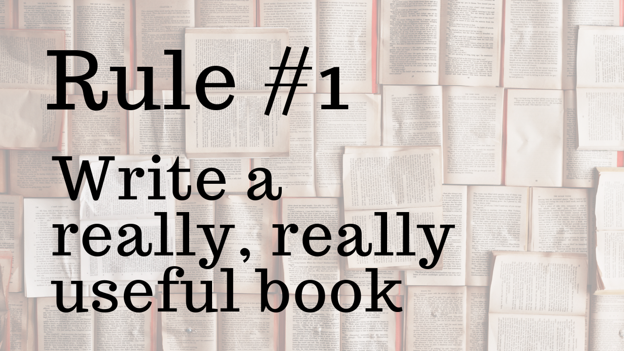 Rule #1: The Only Thing That Matters About Writing Your Book